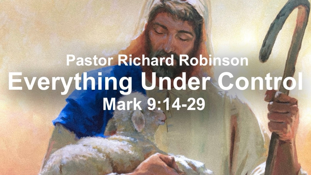 Everything Under Control - Pastor Richard M. Robinson - YouTube