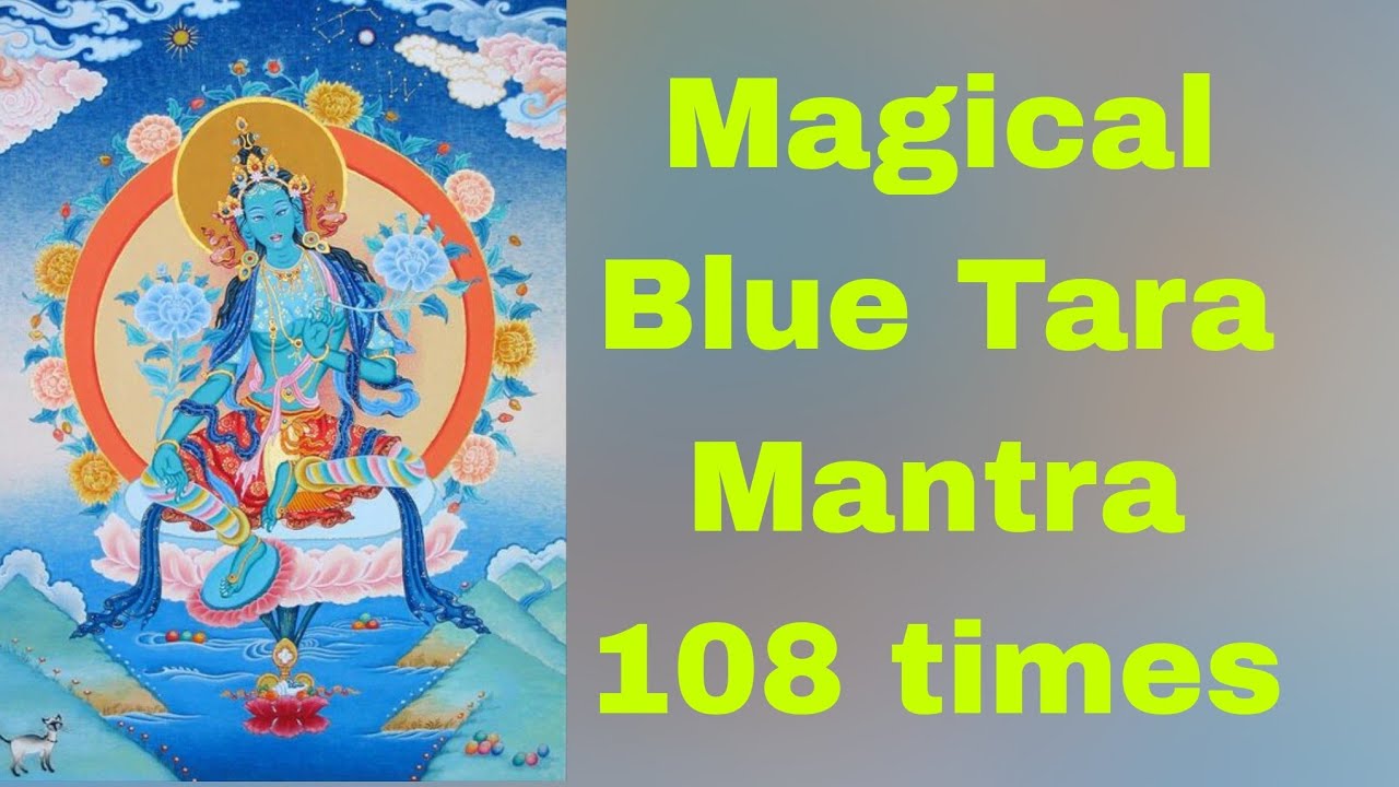 Magical Blue Tara Mantra 108 times 🙏🏼 - YouTube