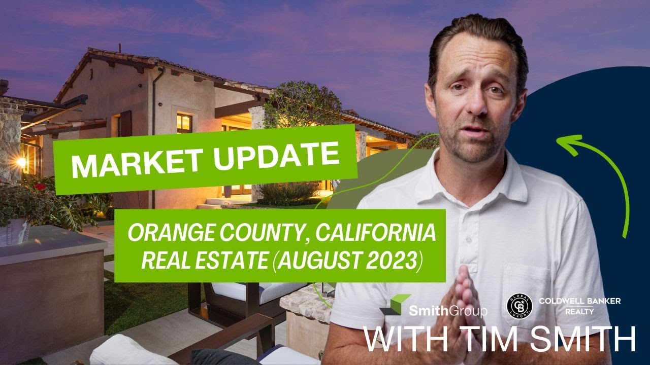 Real Estate Market Update With Tim Smith, Coastal Orange County ...