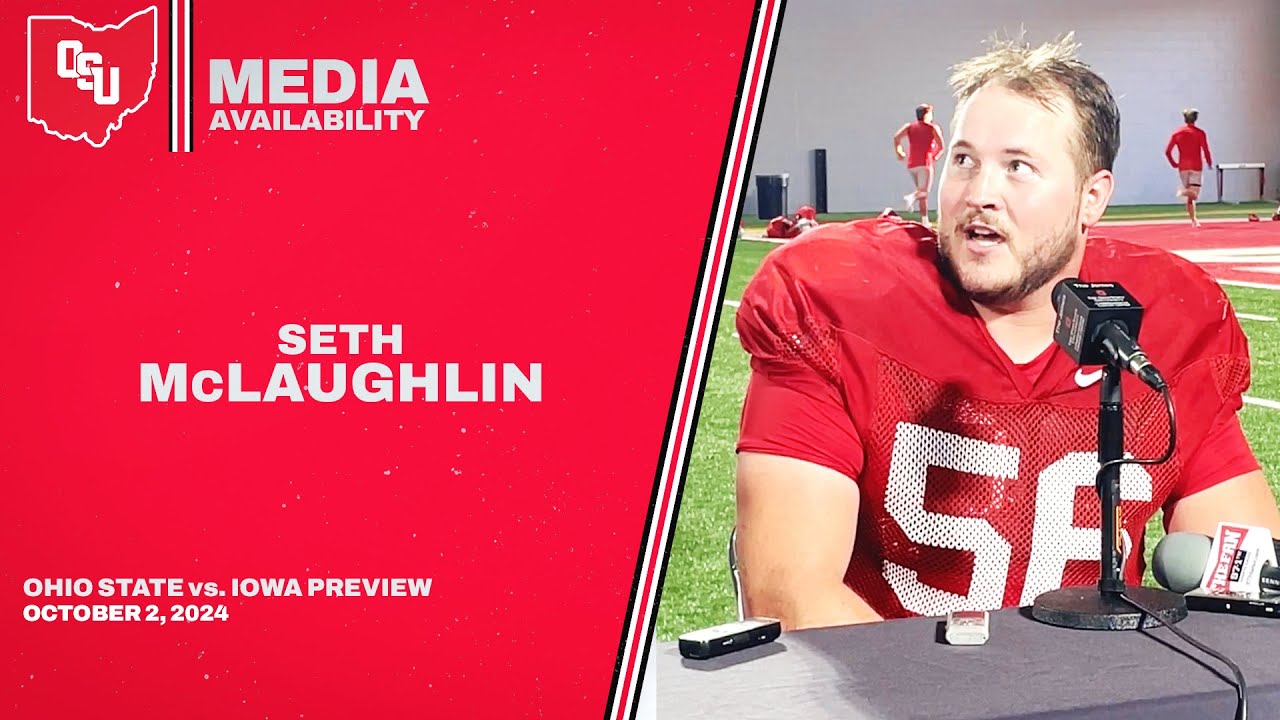 Ohio State Center Seth McLaughlin Speaks on Protecting Will Howard and ...