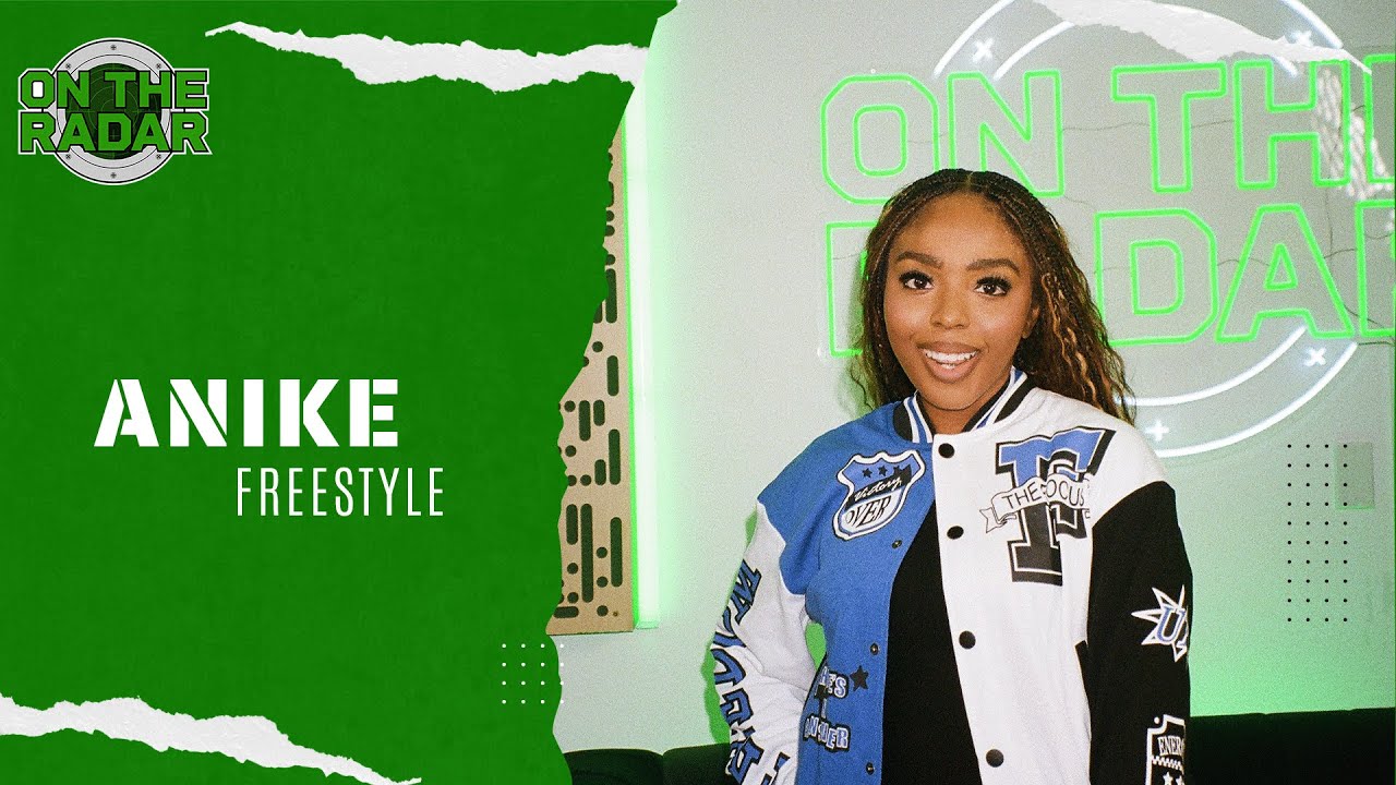 The Anike "On The Radar" Freestyle - YouTube