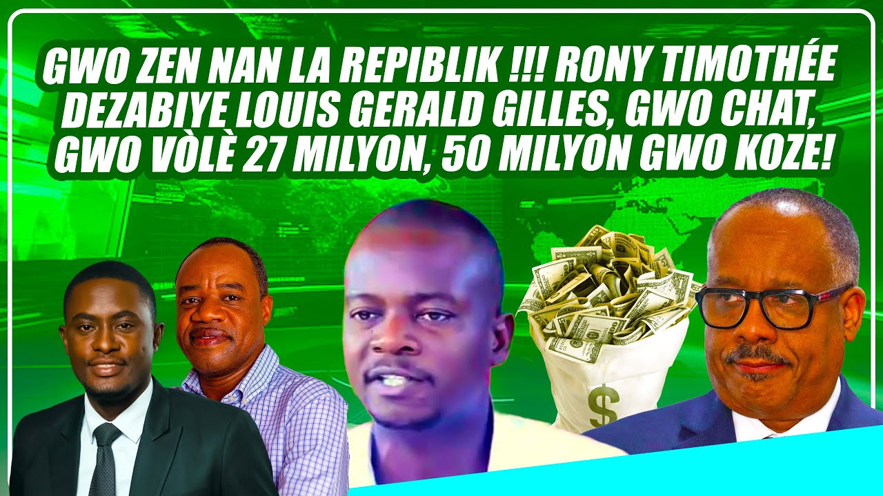 GWO ZEN NAN LA REPIBLIK !!! RONY TIMOTHÉE DEZABIYE LOUIS GERALD GILLES ...