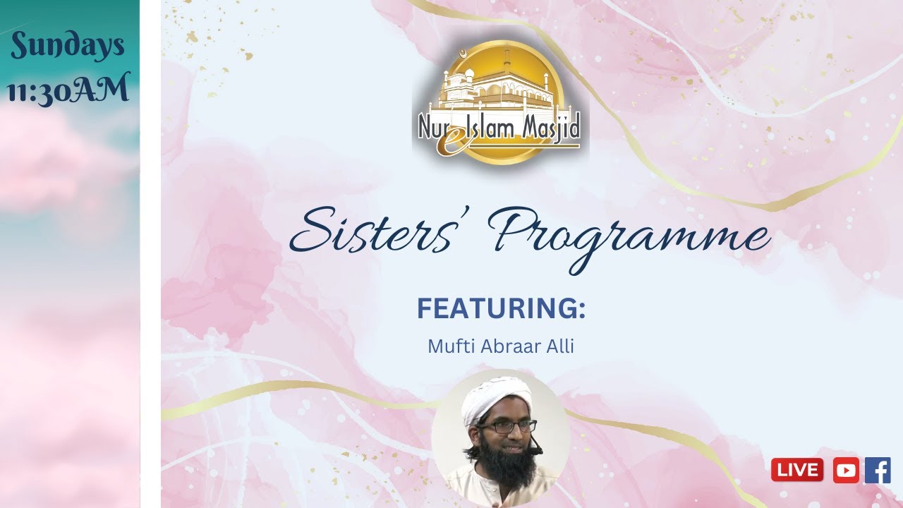Ramadan Sisters' Programme - Mufti Abraar Alli - YouTube