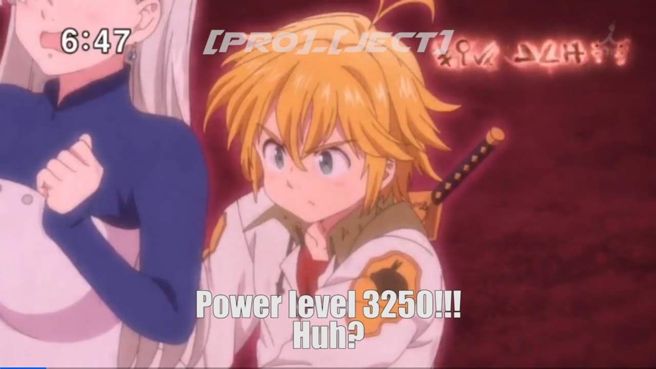 Meliodas power level revealed - Nanatsu no Taizai Season 2 - YouTube