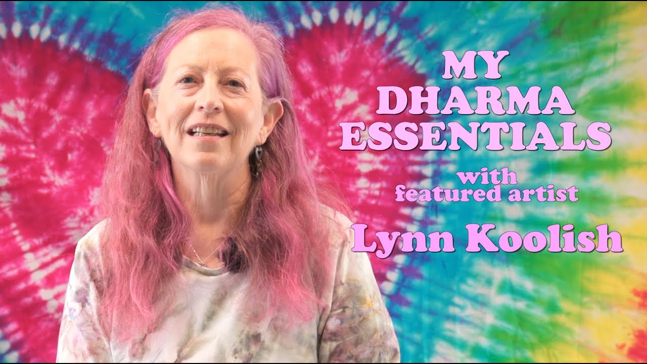My Dharma Essentials | featured artist Lynn Koolish - YouTube