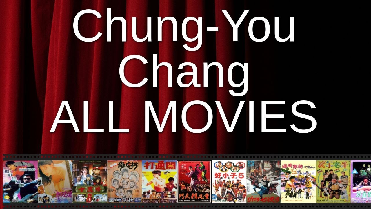 ALL Chung-You Chang Movies Ranked by Score (Critics + Fans) - YouTube