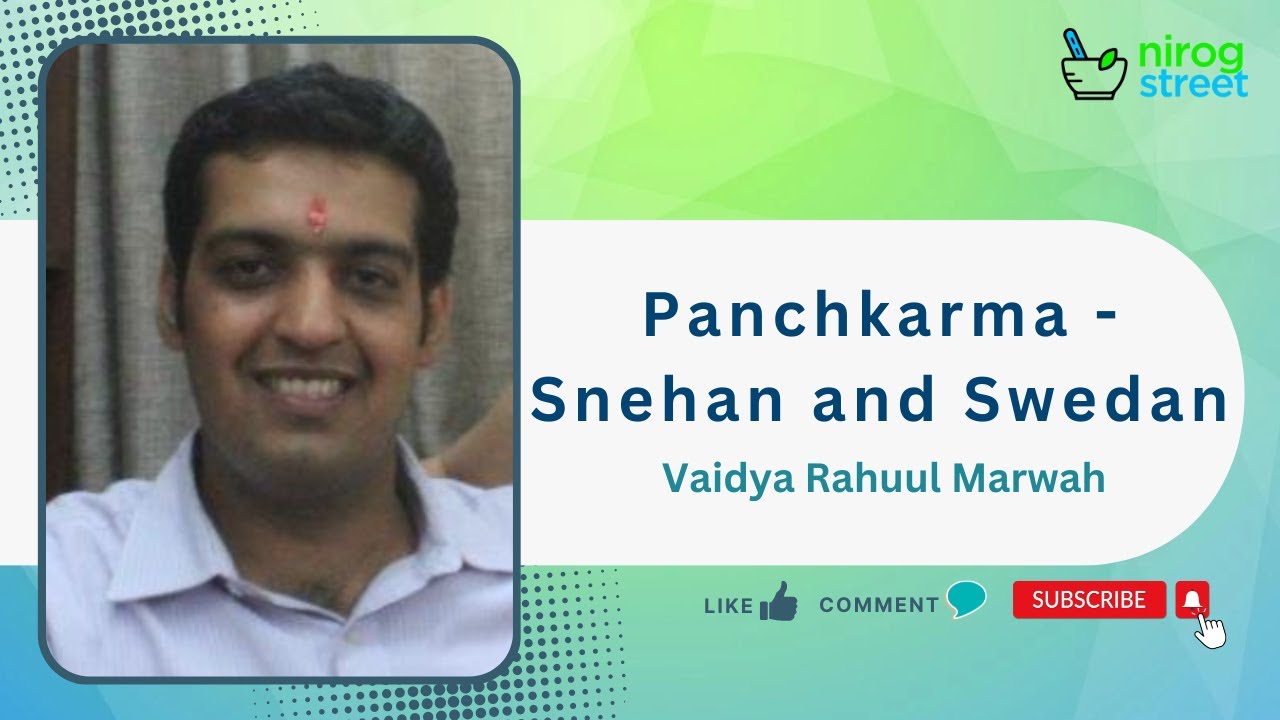 Panchkarma - Snehan and Swedan : Vaidya Rahuul Marwah - YouTube