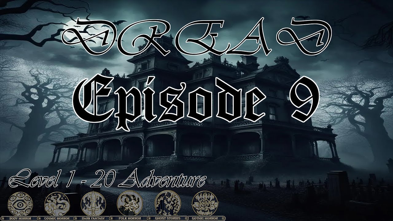 DREAD Campaign - Episode 9 - YouTube