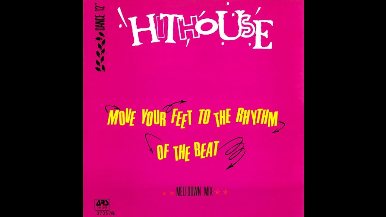 HITHOUSE - MOVE YOUR FEET TO THE RHYTHM OF THE BEAT (12" SPECIAL ...