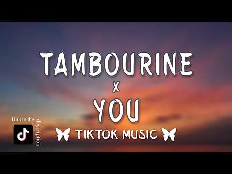 Tambourine x You - Lloyd, Eve (Lyrics){Tiktok version} Mix by mekiile