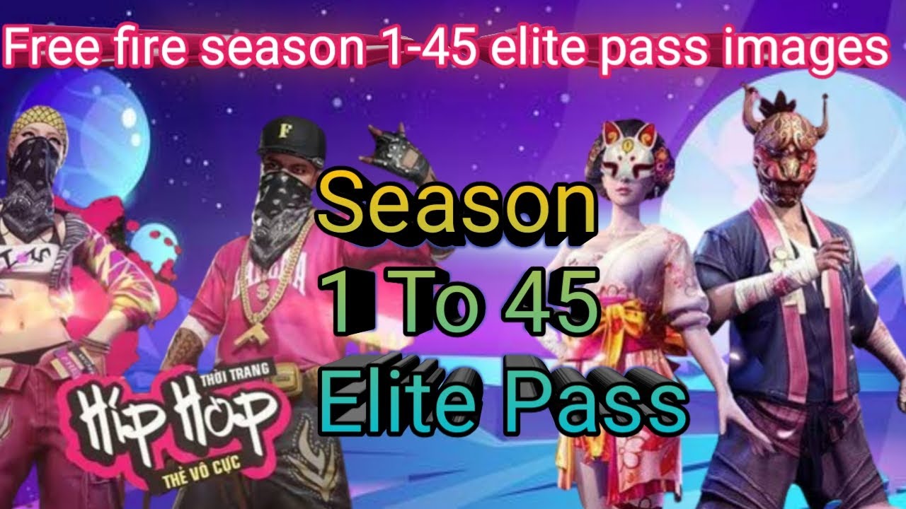 FREE FIRE ALL ELITE PASS | FREE FIRE SEASON 1 TO 45 ELITE PASS VIDEO ...