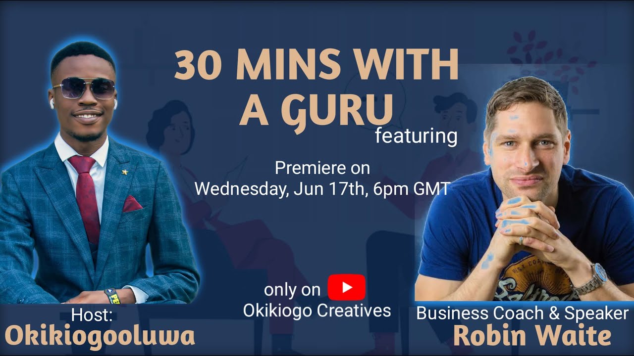More than 30 mins with Business Speaker and Coach Robin Waite - YouTube
