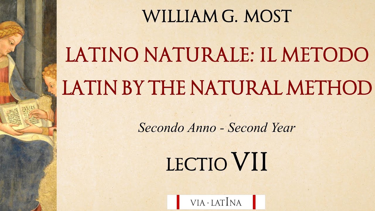 Lectio VII, 2nd Year - Latin by the Natural Method - YouTube