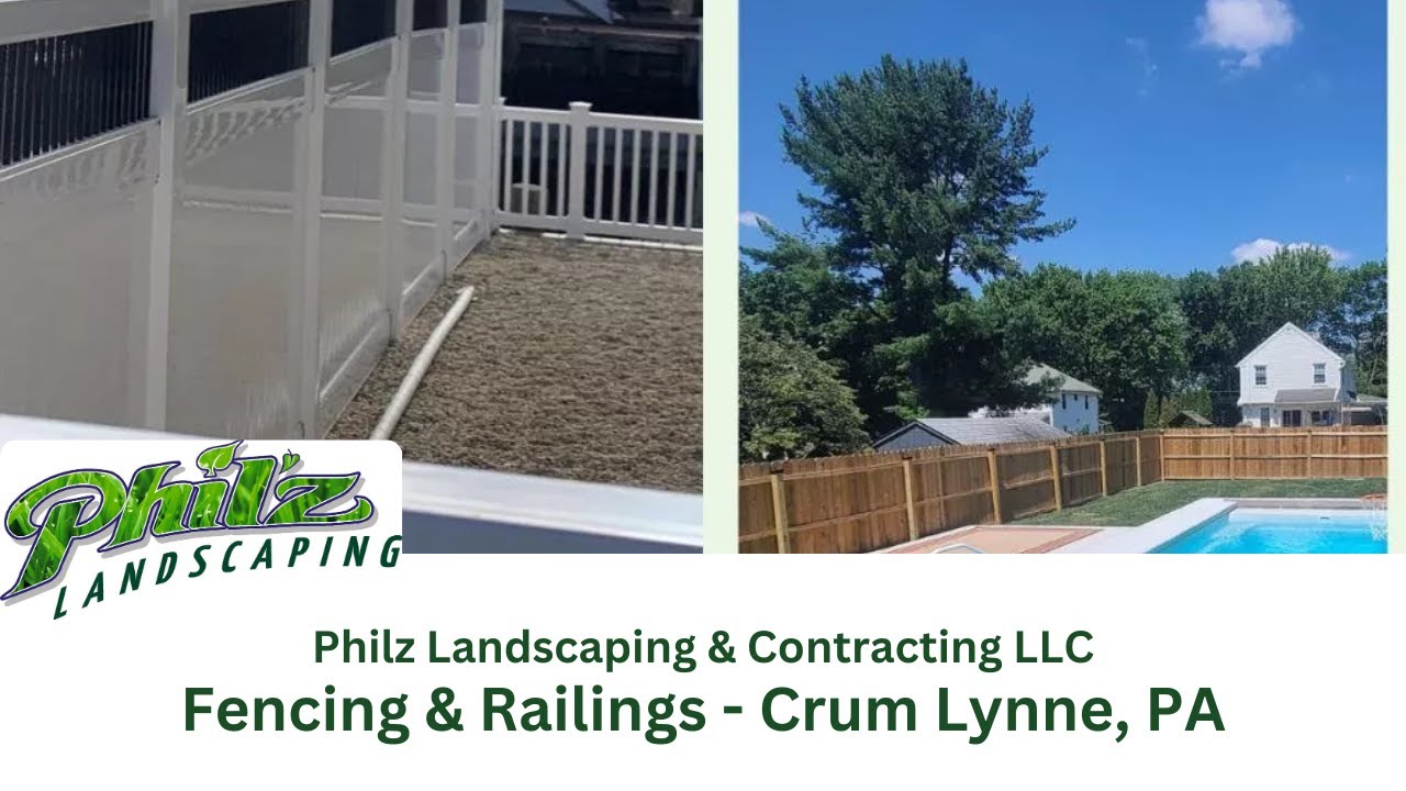 Fencing & Railings in Crum Lynne, PA | Philz Landscaping & Contracting ...