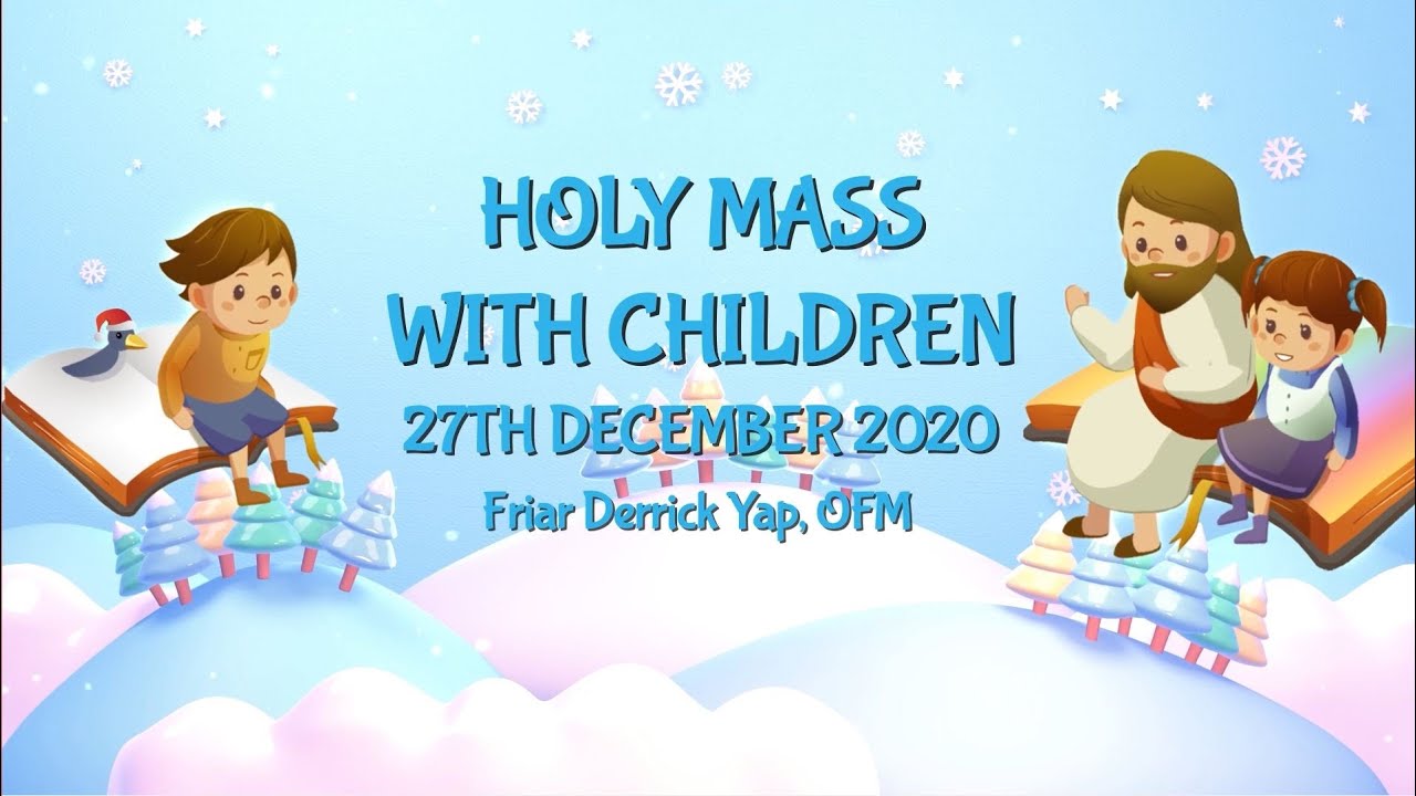 Catholic Sunday Mass Online (with Children) - Sunday, Feast of the Holy ...