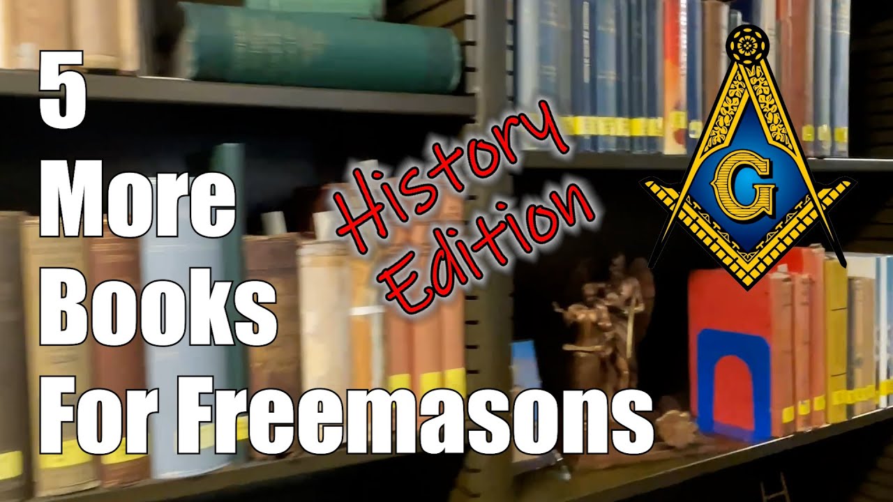 5 More Books for Freemasons: History Edition - YouTube