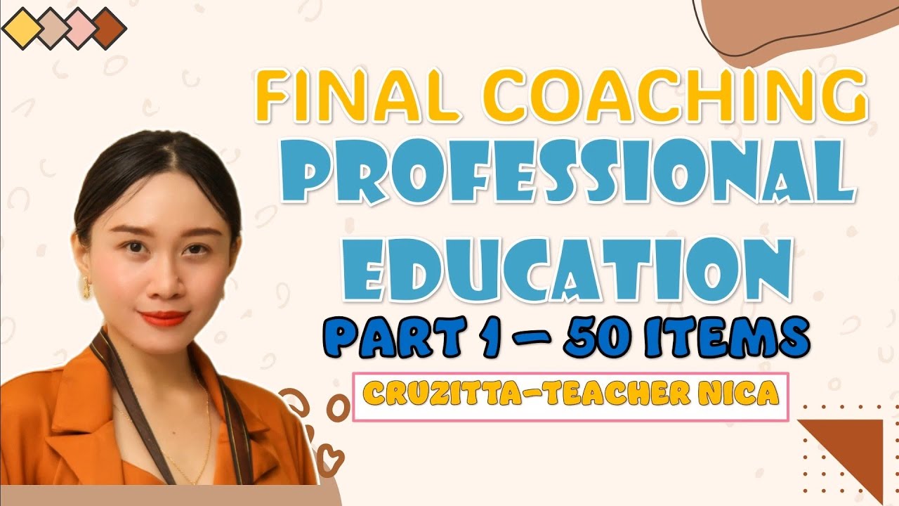 FINAL COACHING | LET REVIEW | LET QUESTIONS | PROF.ED (PART 1-50 ITEMS) | CRUZITTA | PABAON ...