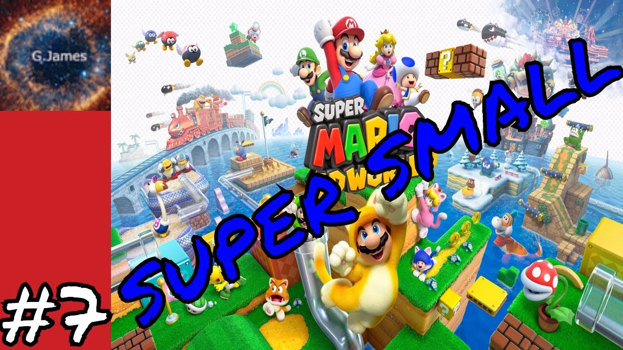 SMALLEST WORLD EVER | Super Mario 3D World Part #7 - YouTube