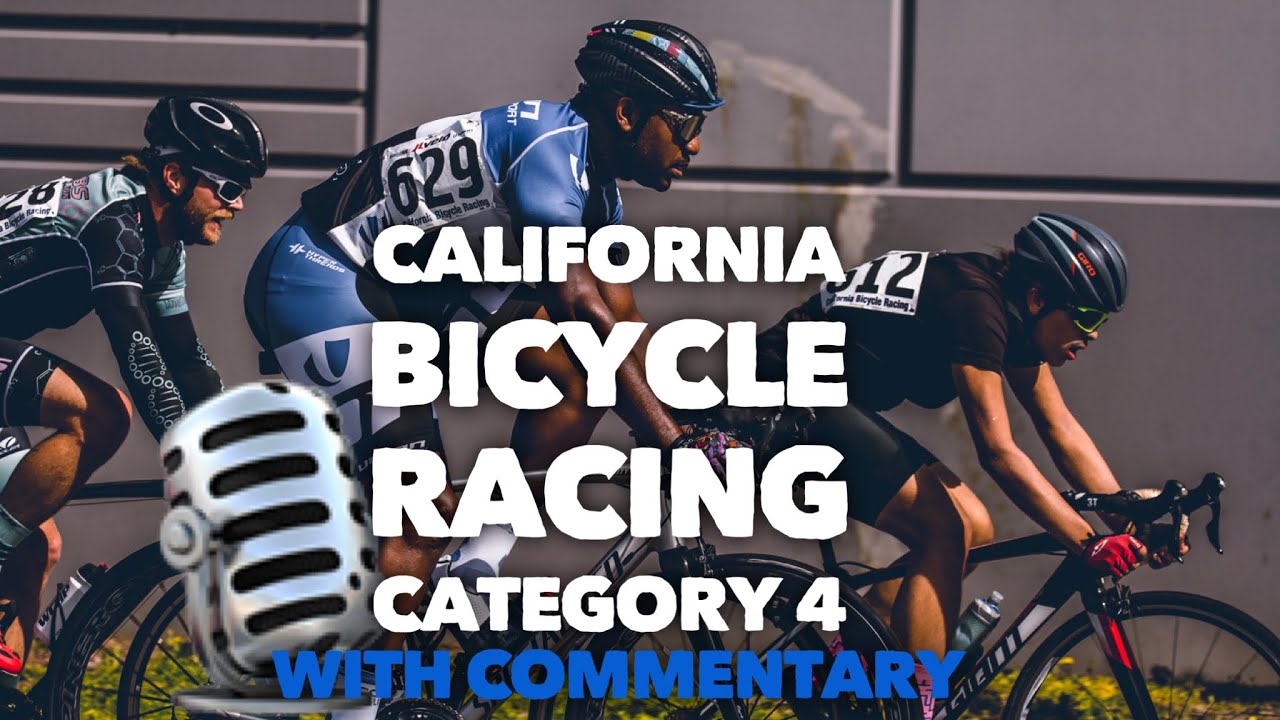 CWS: 2019 CALIFORNIA BICYCLE RACING 5 of 7 CATEGORY 4 with COMMENTARY ...