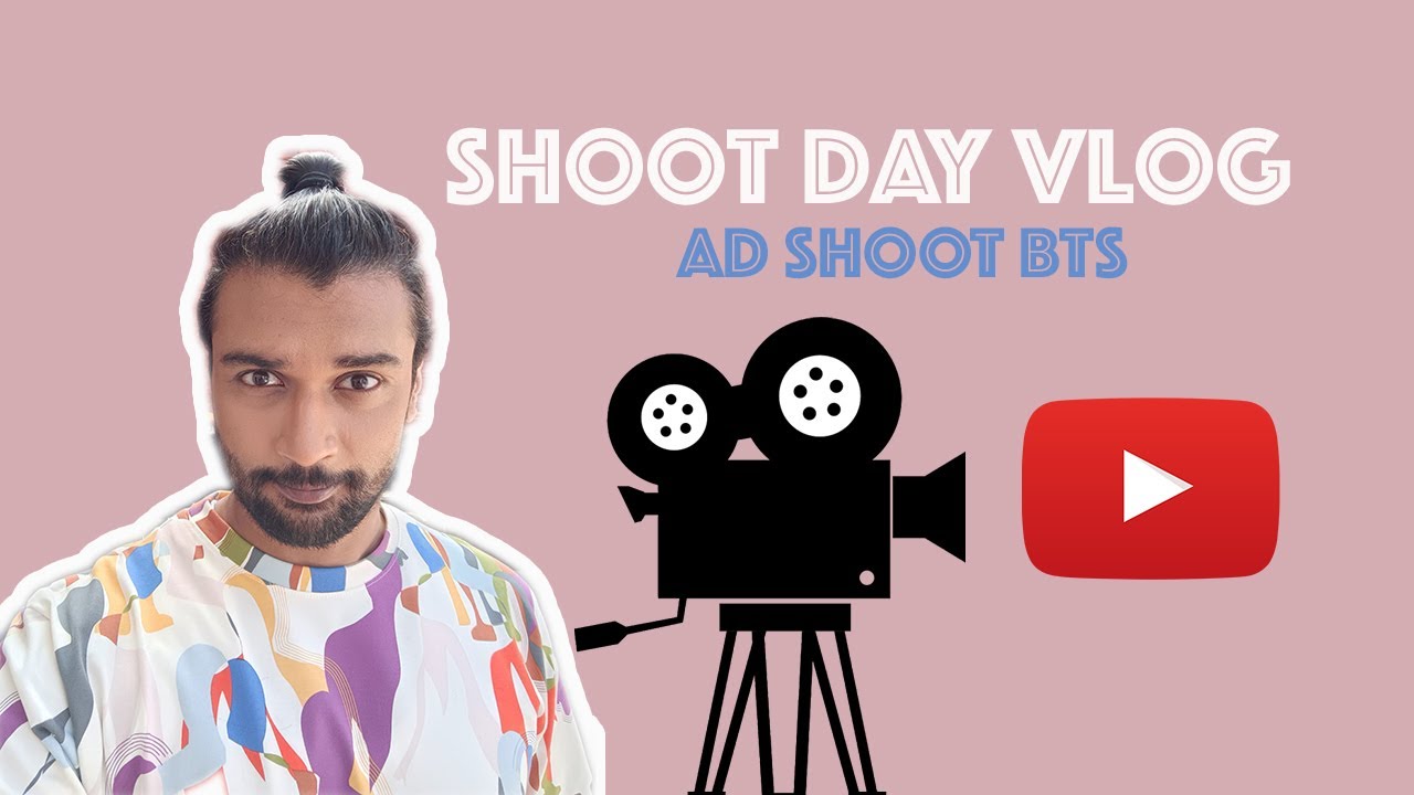 AD SHOOT VLOG | SHOOT DAY BTS | INSPIRING PPL ON SET - YouTube