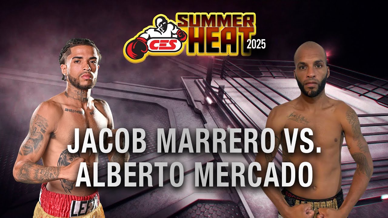CES Summer Heat 2025: Jacob Marrero vs. Alberto Mercado - YouTube
