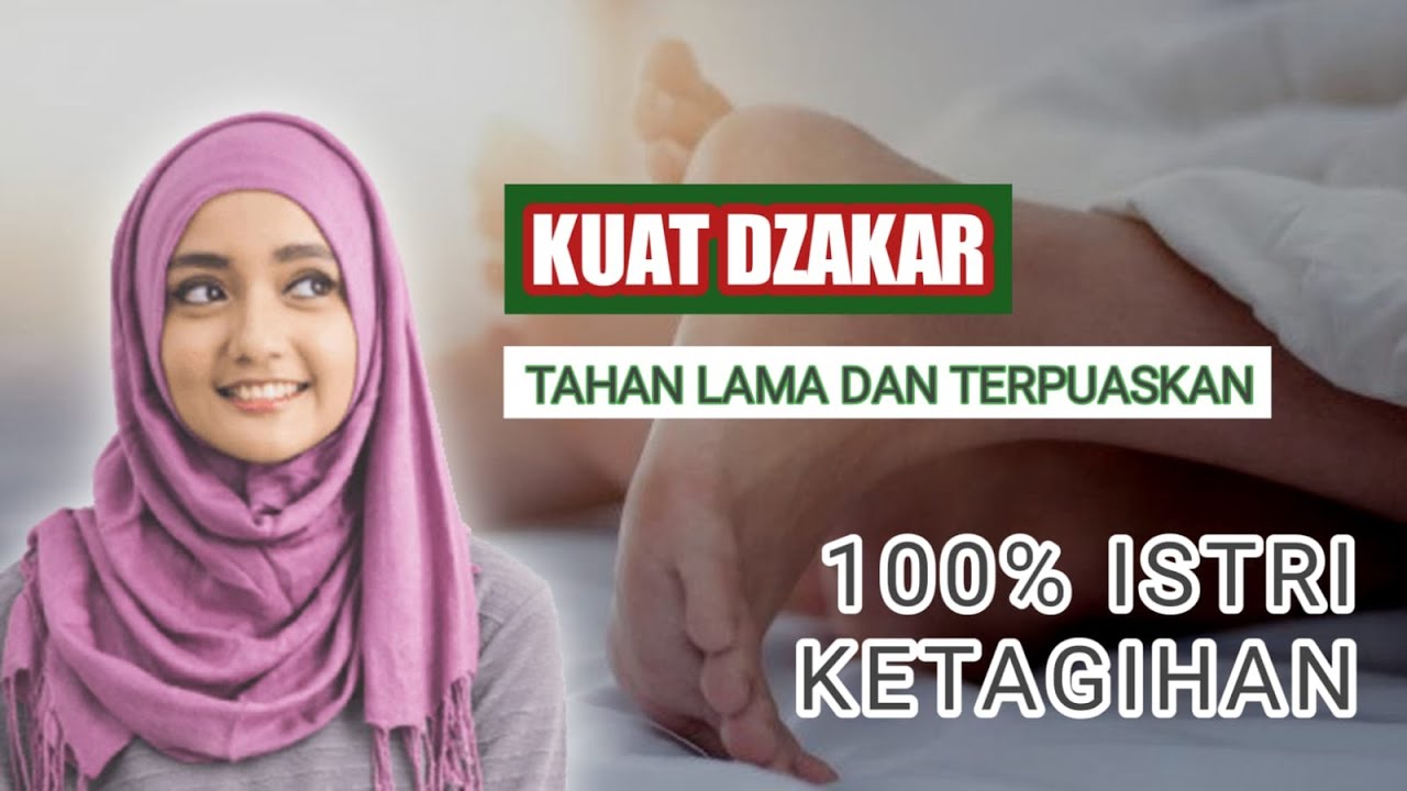 BUKTIKAN SEGERA !!! AMALAN PENGUAT ZAKAR AGAR TAHAN LAMA BERSETUBUH ...