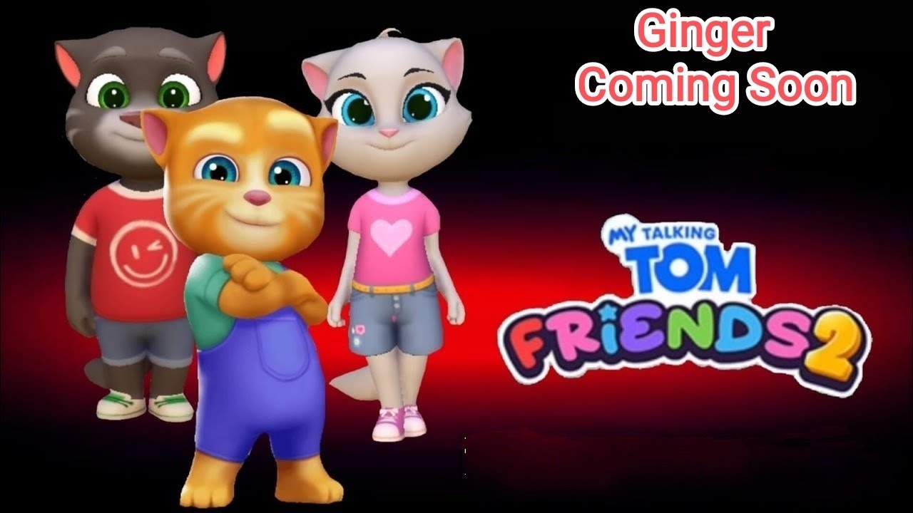 My Talking Tom Friends 2- 🎮🏆🎶 Ginger Coming Soon Today - YouTube