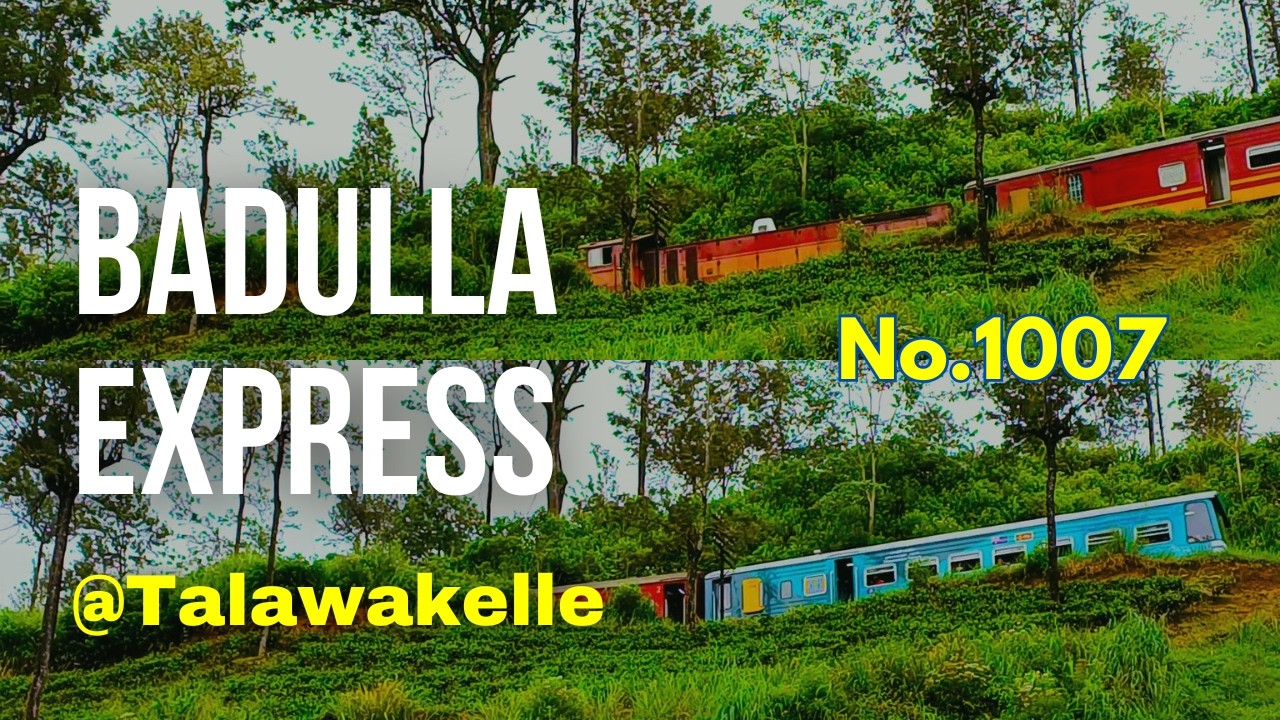Badulla Express Train No.1007 near Talawakelle in Sri Lanka Railways - YouTube