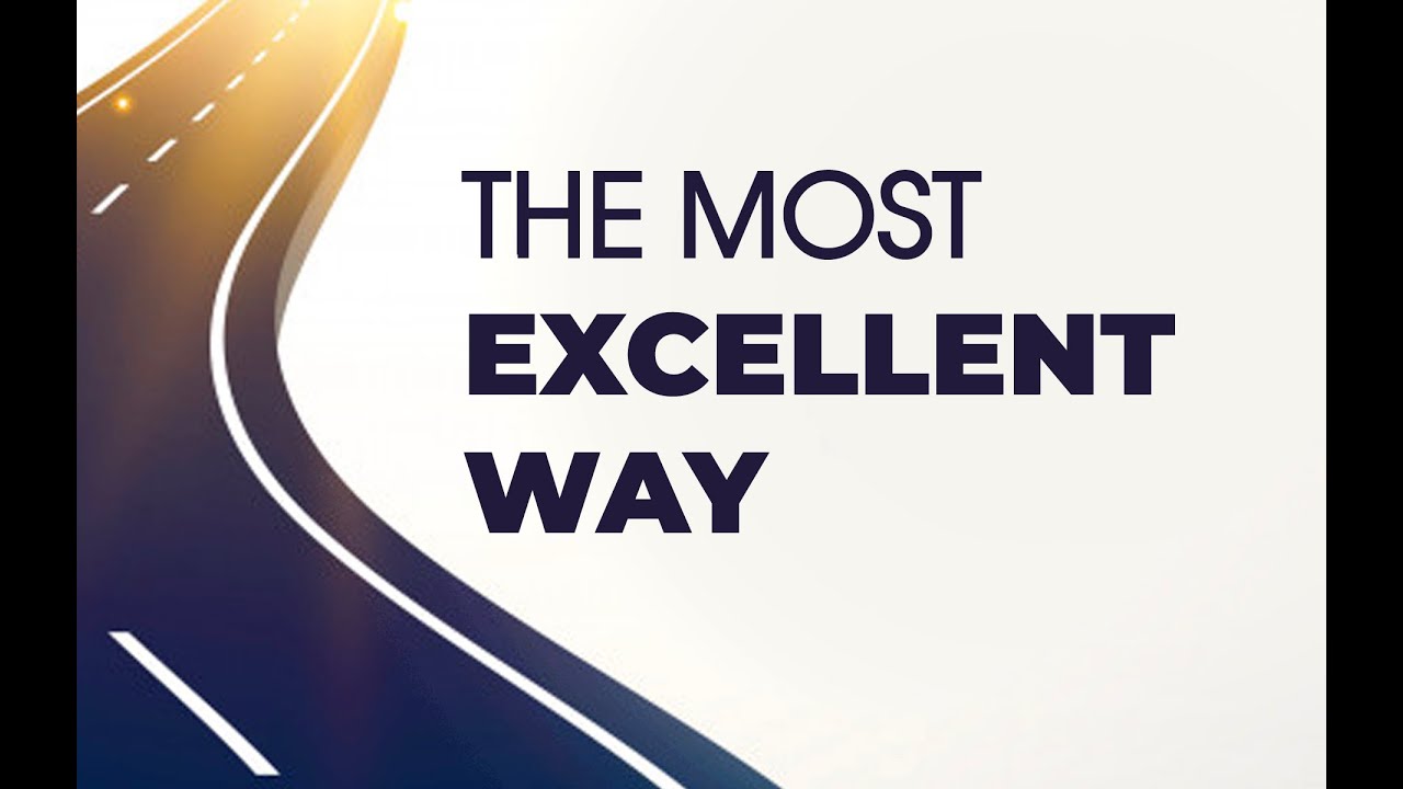 The Most Excellent Way - Pastor Elvis Tabeth - YouTube