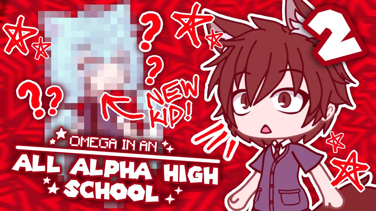 “ANOTHER NEW KID??…” || Omega in an All Alpha High School EP2 || VA ...