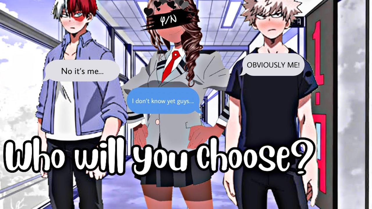 Mha x Y/N! Y/N chose who!?| Mini mha movie! 500 sub special! Part 4/4 ...