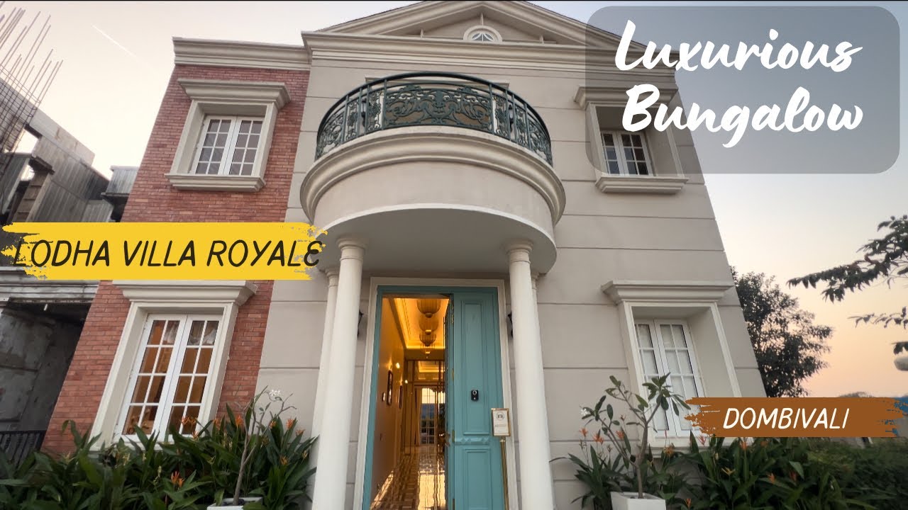 Exclusive & Luxurious 4Bhk Bungalow At Lodha Villa Royale, Dombivali ...