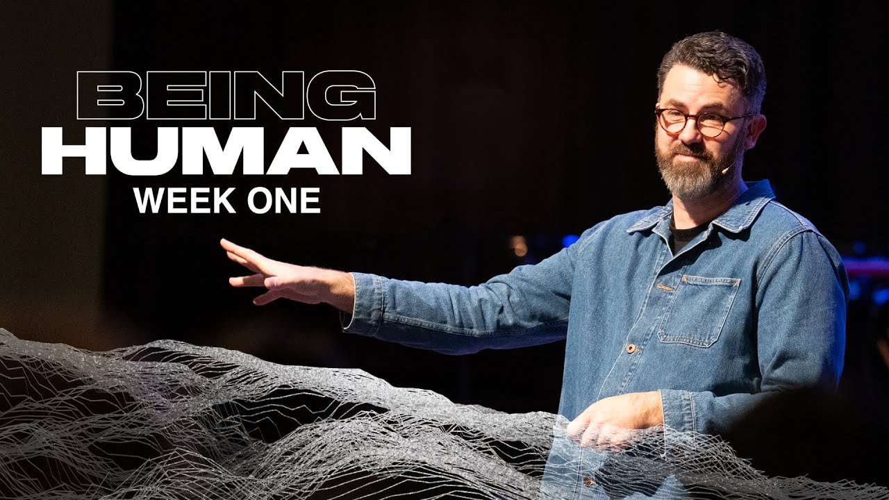 Being Human - Week 1 - Tim Horman - YouTube