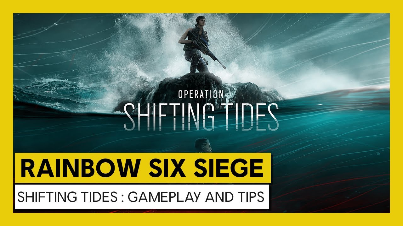 Tom Clancy’s Rainbow Six Siege – Shifting Tides : Gameplay and Tips ...