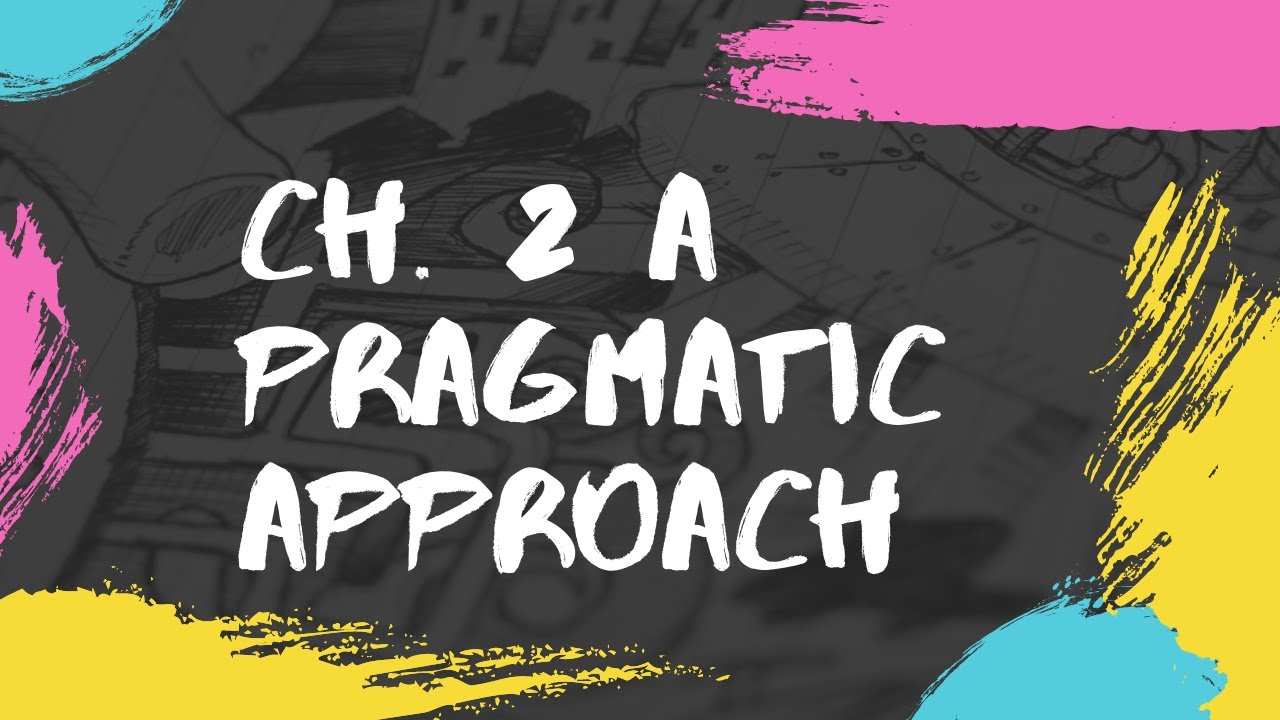 A Pragmatic Approach: Pragmatic Programmer Ch. 2 - YouTube