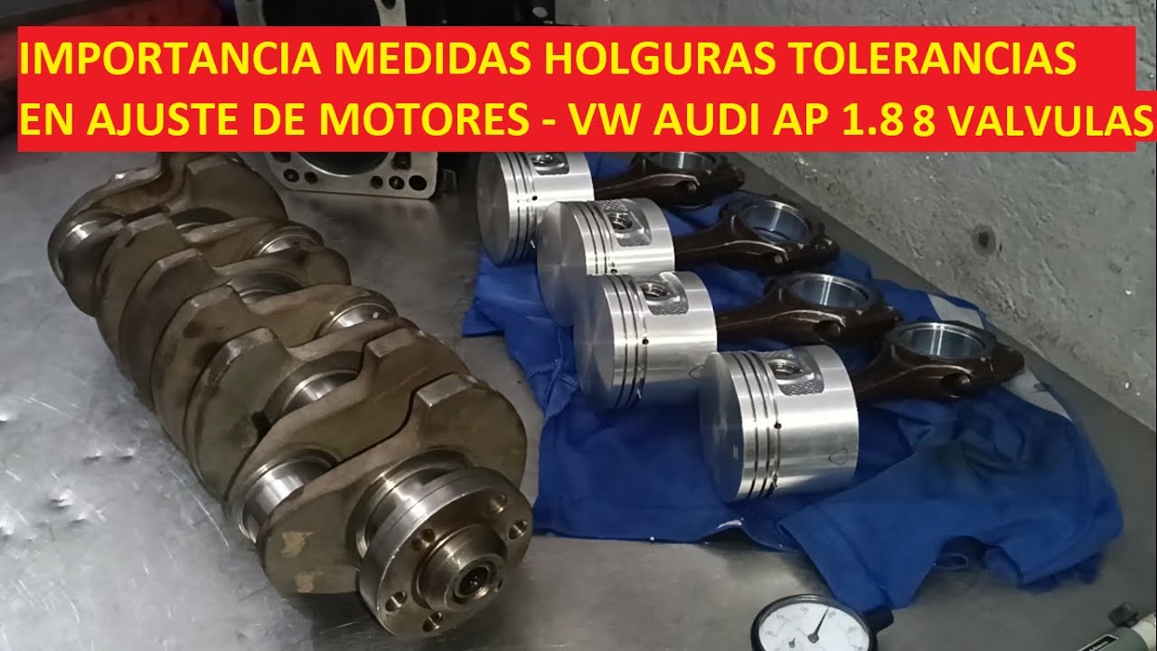 MOTOR AP 1.8 VW AUDI ARMADO Medidas holguras y tolerancias folgas - YouTube