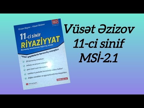 Vüsət Əzizov 11 ci sinif buraxılış imtahanı sınaq toplusu MSİ-2.1