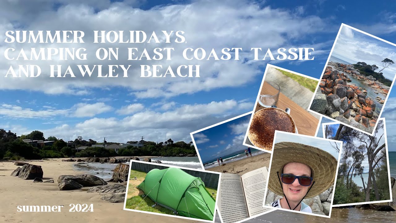 Summer Holidays, Camping On The East Coast Of Tasmania & Hawley Beach ...