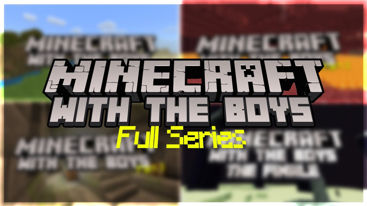The Full Series | Minecraft With The Boys - YouTube