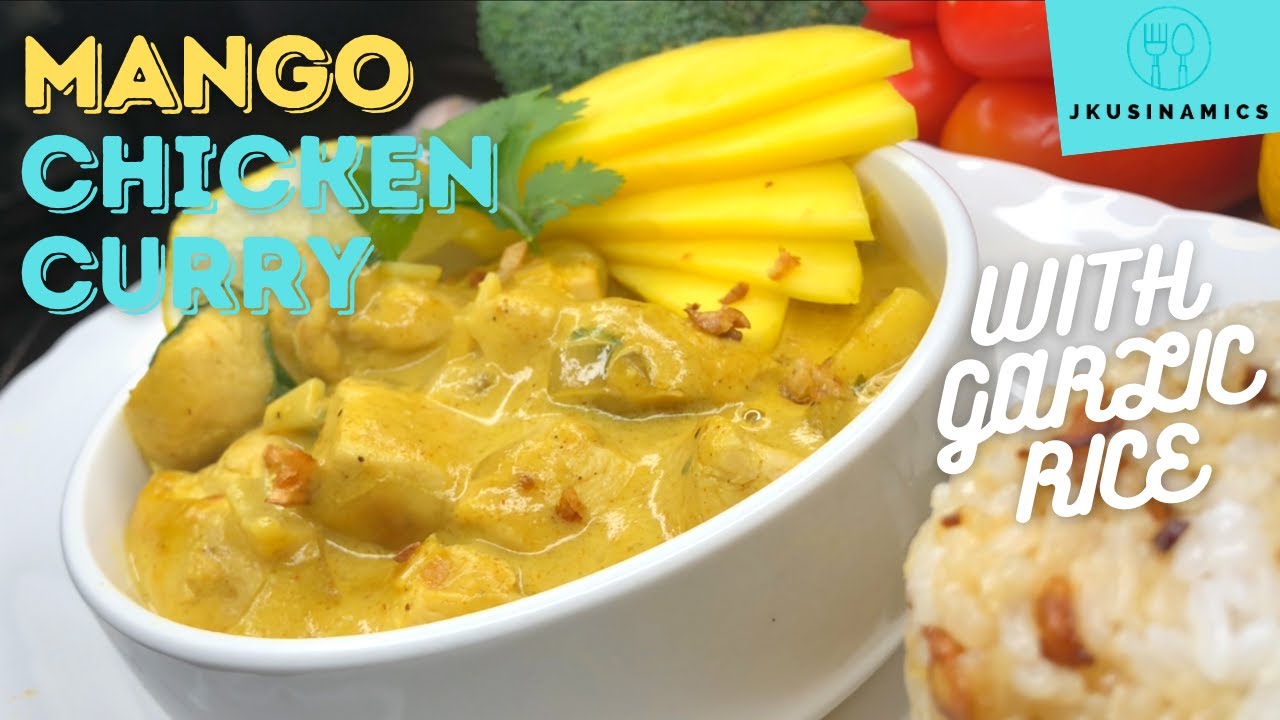 Mango Chicken Curry With Garlic Rice Recipe - YouTube