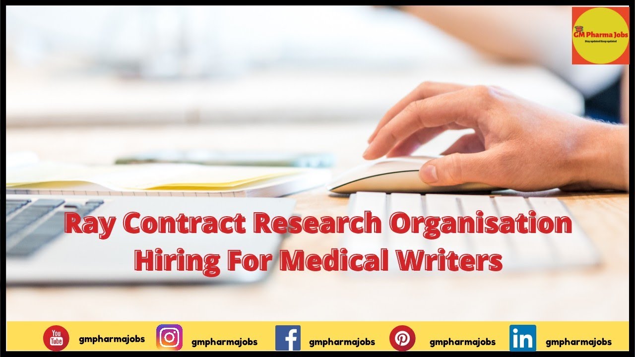 Ray Contract Research Organisation Hiring For Medical Writers - YouTube