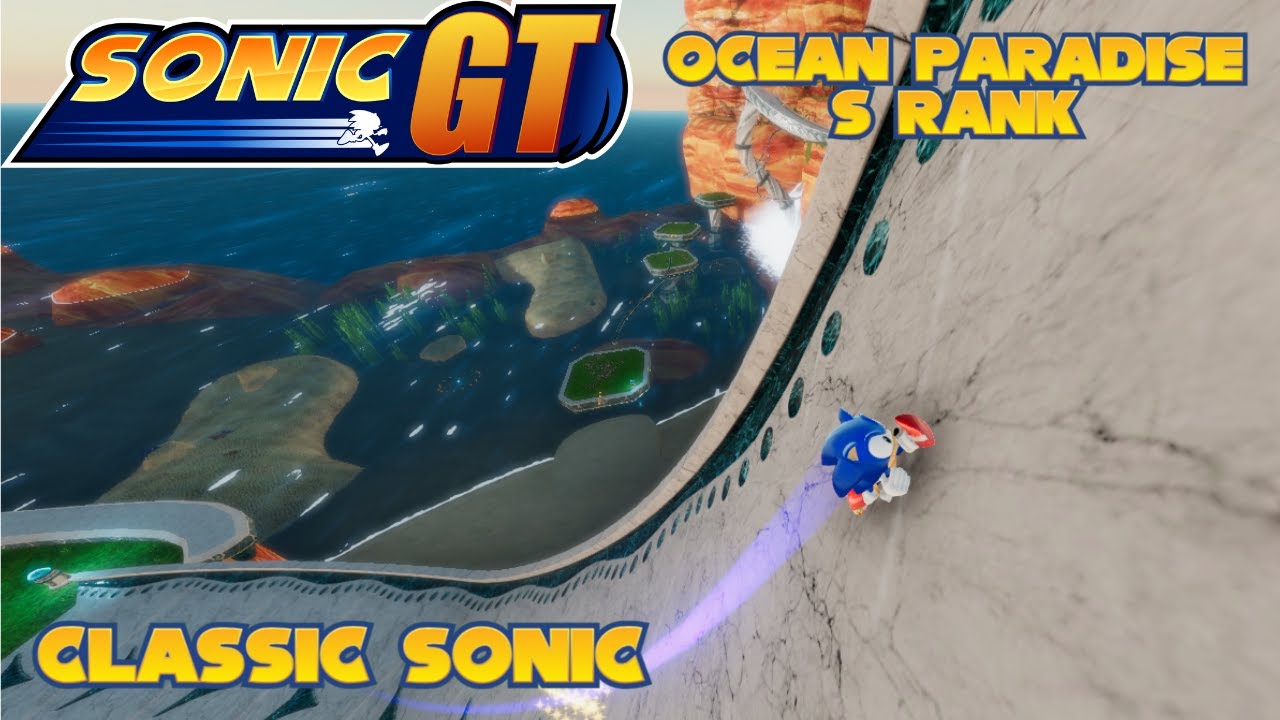 Sonic GT: Ocean Paradice: Classic Sonic "S" RANK - YouTube