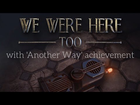 We Were Here Too walk through | with \