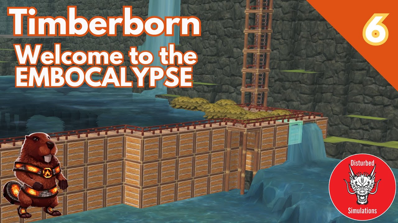 BUILDING THE DAM | TIMBERBORN | EMBERPELTS | EMBOCALYPSE 150 day ...