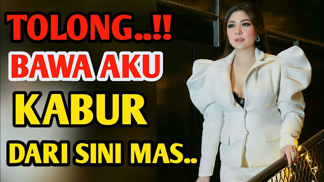 AKU SUDAH GA KUAT HIDUP SENDIRI MAS.TOLONG BAWA AKU PERGI DARI SINI ...