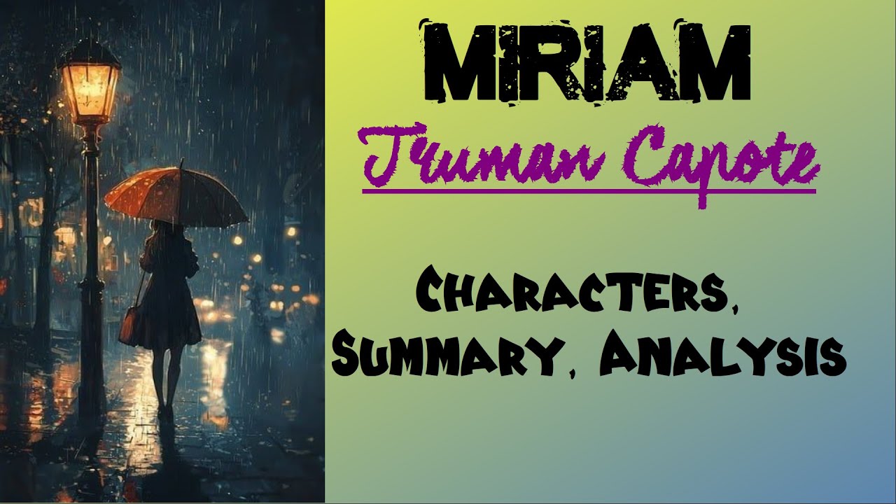 Miriam by Truman Capote | Characters, Summary, Analysis - YouTube