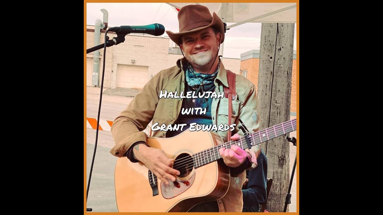 GRANT EDWARDS - Hallelujah Cover by Leonard Cohen. - YouTube
