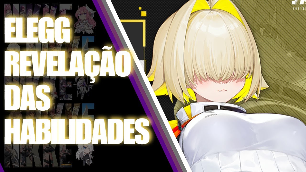 Elegg habilidades finalmente reveladas! - [GODDESS OF VICTORY: NIKKE ...