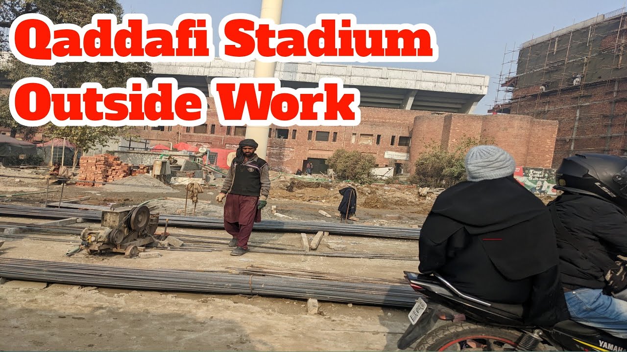 Gaddafi Stadium Stadium Outside Work Update | Qaddafi Stadium Latest ...
