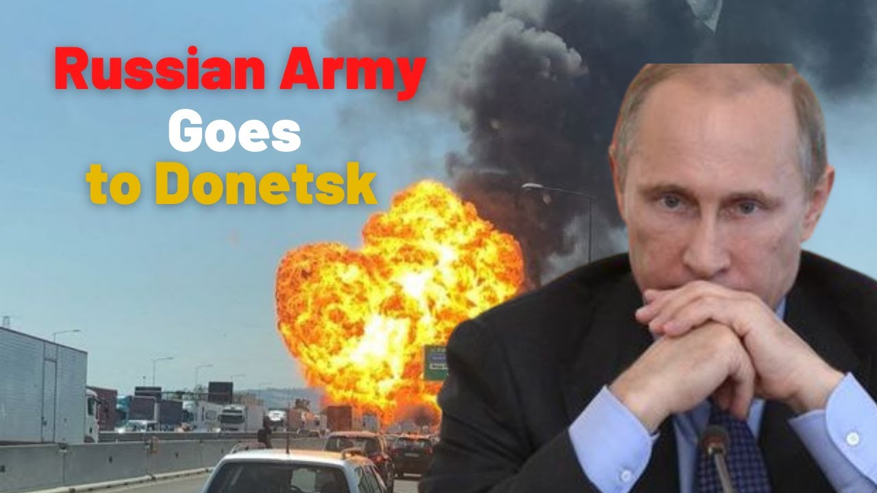Putin is Very Angry. They are going to Donetsk - Russia Ukraine War ...